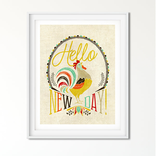 Hello New Day Rooster Art Poster Print - Fancy That Design House & Co.